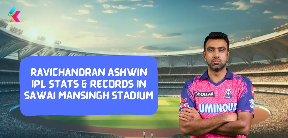 Ravichandran Ashwin IPL stats and records in Sawai Mansingh Stadium, Jaipur