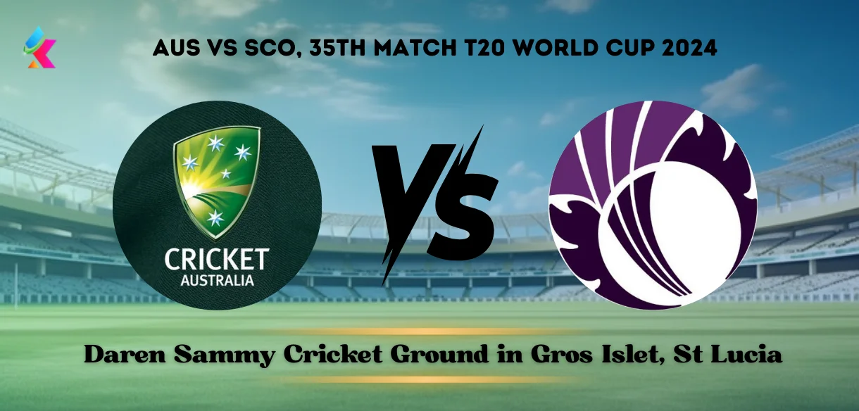 Australia vs Scotland T20 Head to Head at Daren Sammy Cricket Ground: Match 35 T20 World Cup 2024
