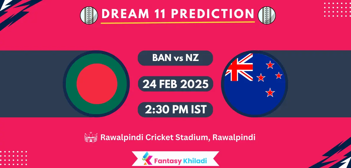 BAN vs NZ Dream11 Prediction Today Match 6th - ICC Champions Trophy, 2025