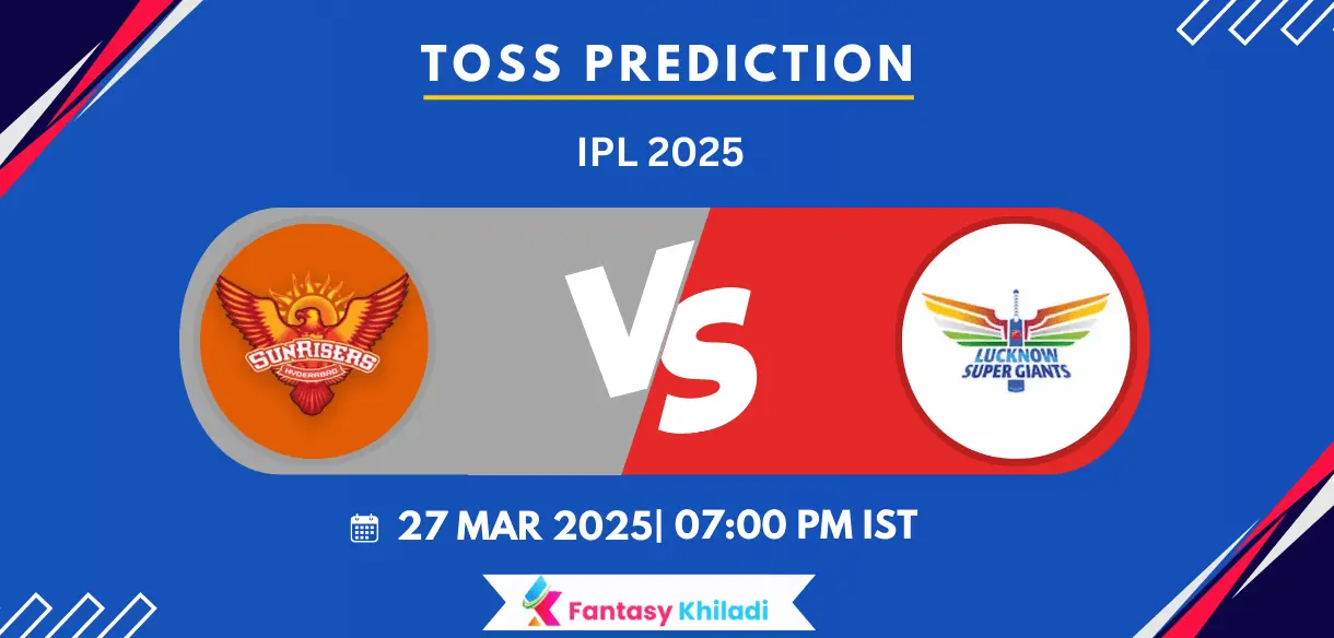 SRH vs LSG Toss Prediction Today: Who will Win Toss Today’s IPL Match ... SRH vs LSG Toss Prediction Today: Who will Win Toss Today’s IPL Match ...