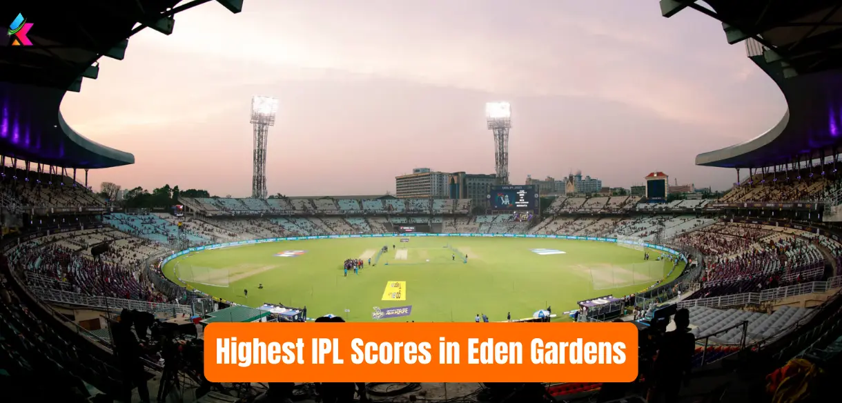 Eden Gardens Highest Scores in IPL - Top 5 Biggest Totals in Kolkata ...