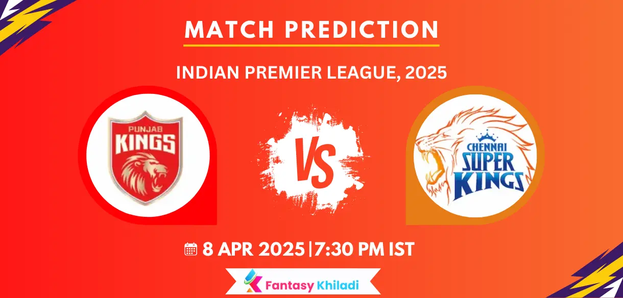 PBKS vs CSK Match Prediction - Who will Win Today’s Match and Toss? Pitch Report, Playing 11 ...