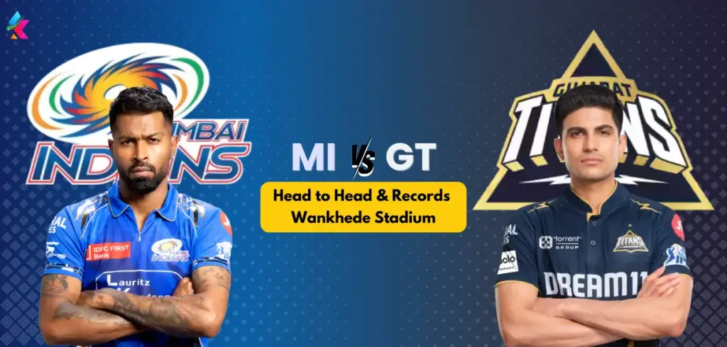 MI vs GT Head to Head Records in Wankhede Stadium – MI vs GT Match 56 IPL 2025