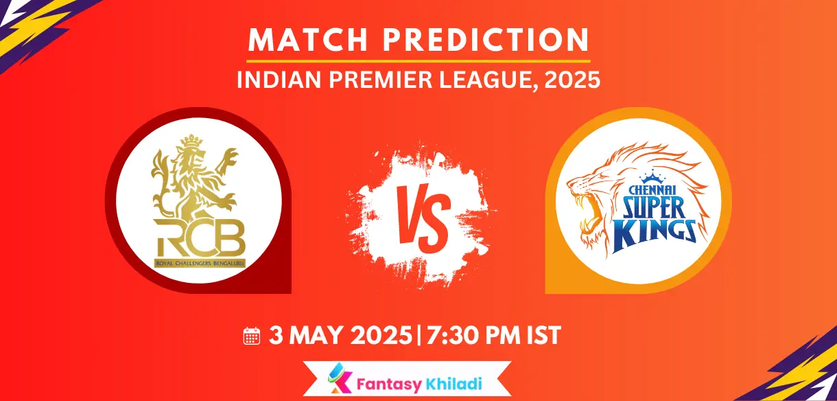 RCB vs CSK Match Prediction IPL 2025: Playing 11, Fantasy Cricket Tips & Pitch Report at M ...