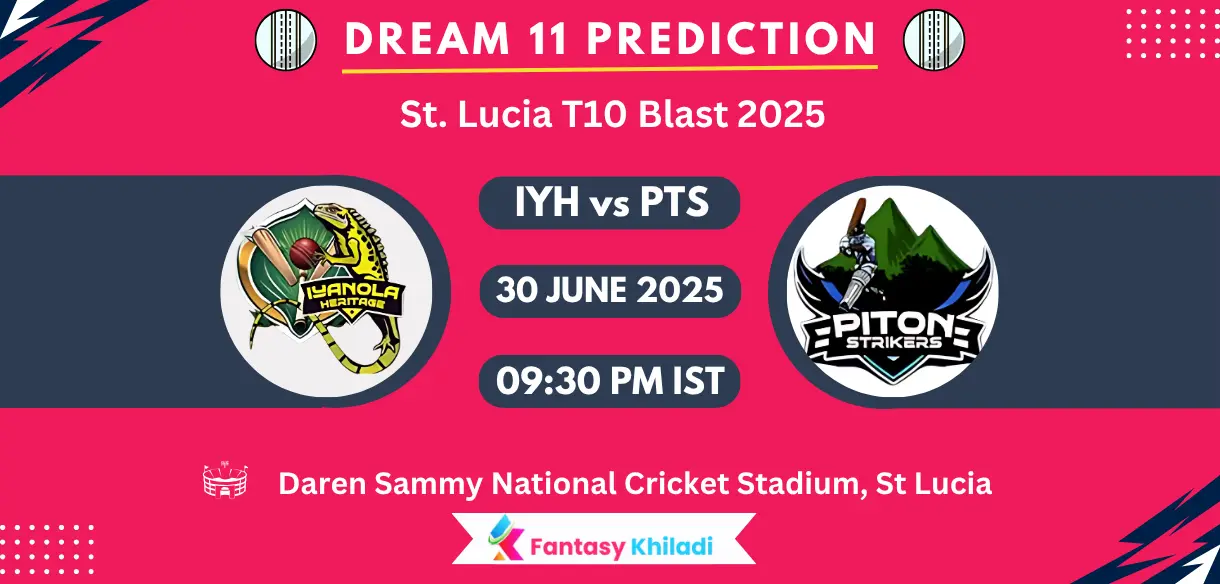 IYH vs PTS Dream11 Prediction, Player Stats St. Lucia T10 Blast 2025 ...