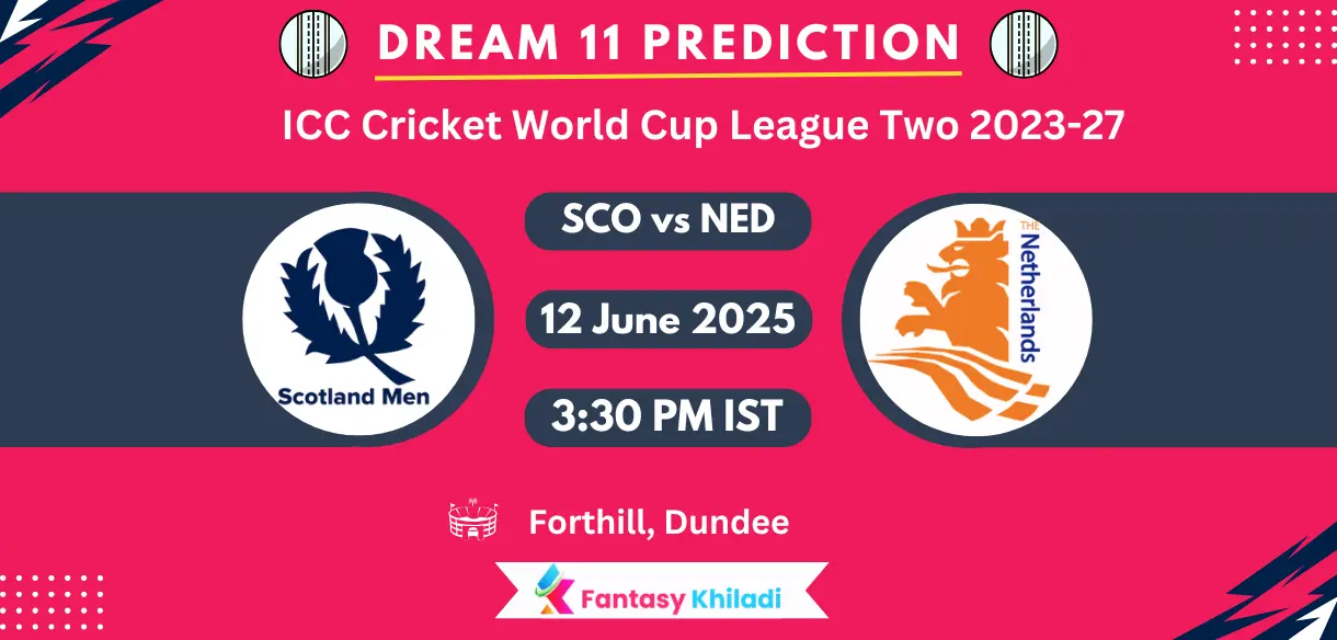 SCO vs NED Dream11 Prediction, Player Stats ICC Cricket World Cup ...