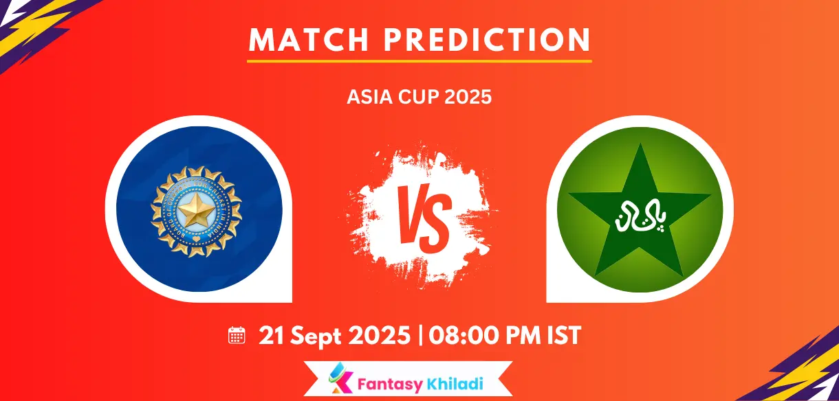 IND vs PAK Match Prediction: Match 2, Super Four, Fantasy Tips, Playing 11, Pitch Report & More ...