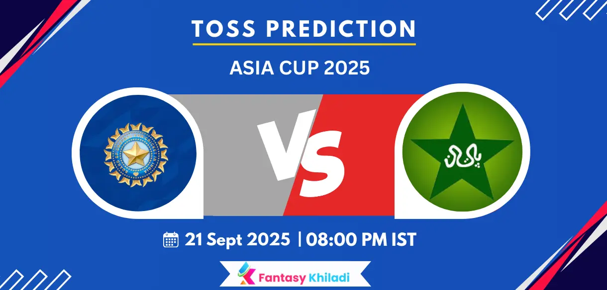 IND vs PAK Toss Prediction - Who will Win Today’s Toss Asia Cup 2025 ...