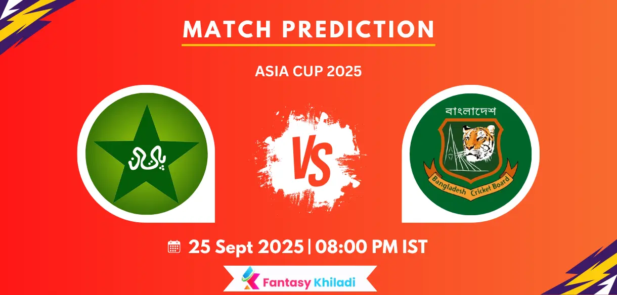 PAK vs BAN Match Prediction: Match 5, Super Four, Fantasy Tips, Playing 11, Pitch Report & More ...
