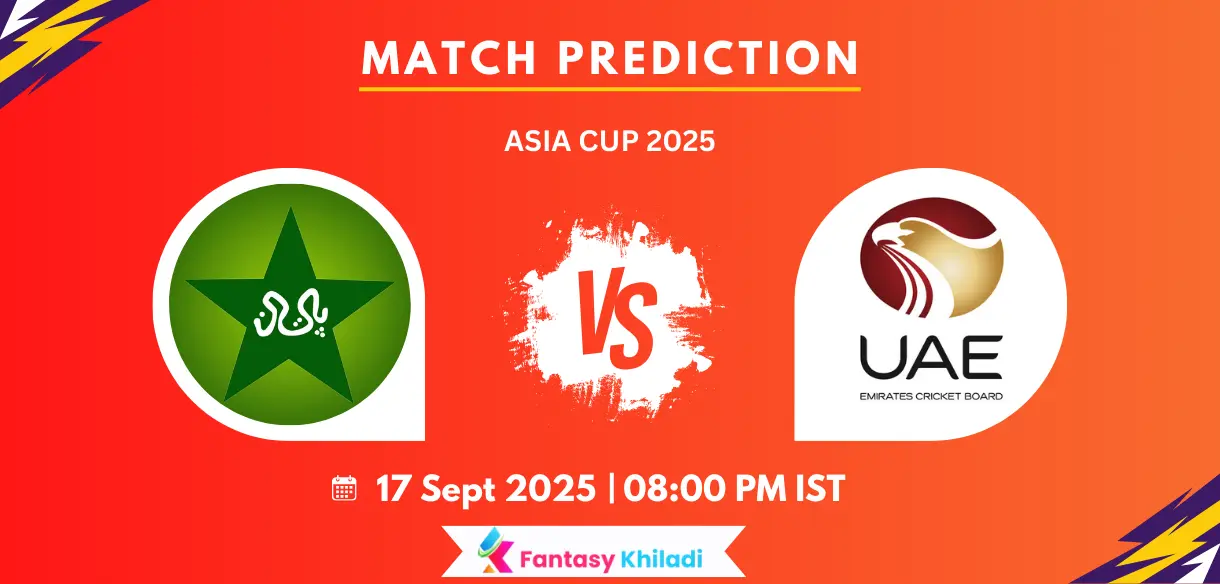 PAK vs UAE Match Prediction: Match 10, Fantasy Tips, Playing 11, Pitch ...