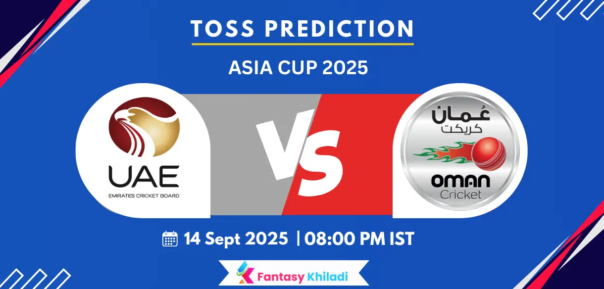 UAE vs OMN Toss Prediction - Who will Win Today’s Toss Asia Cup 2025 ...