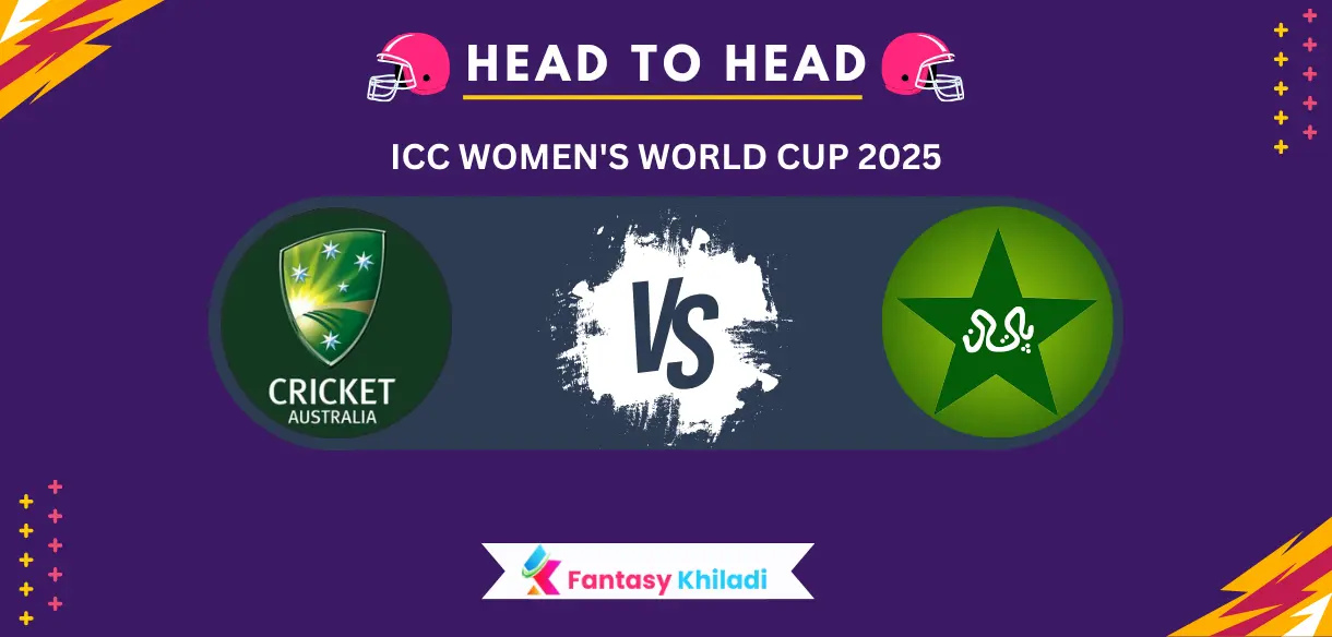 AUS W vs PAK W Head to Head Records & Stats – ICC Women’s World Cup 2025